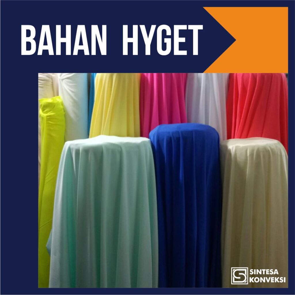 Mengenal Bahan Hyget, Karakteristik dan Cara Perawatannya